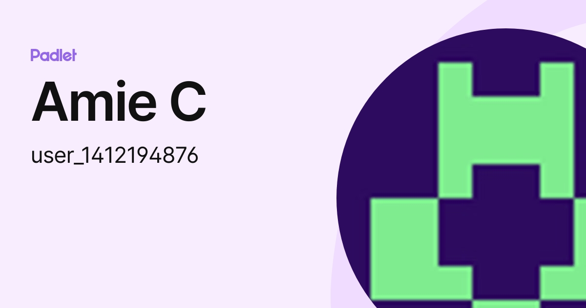 Amie C (user_1412194876) profile | Padlet