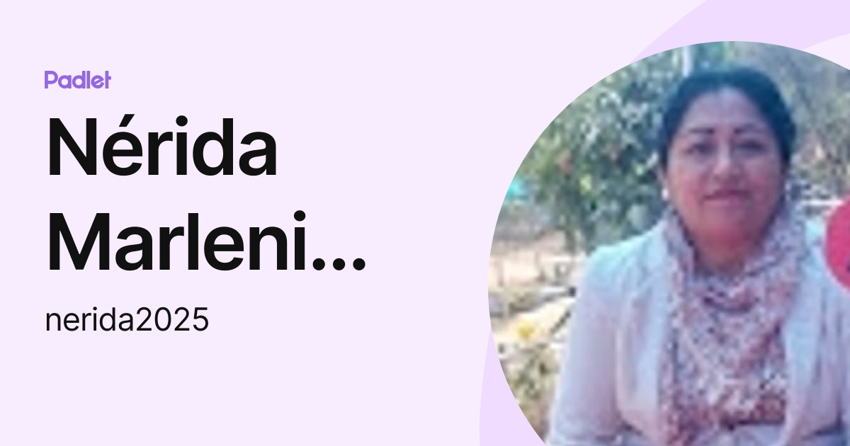 Nérida Marleni Aranda Ladera (nerida2025) profile | Padlet