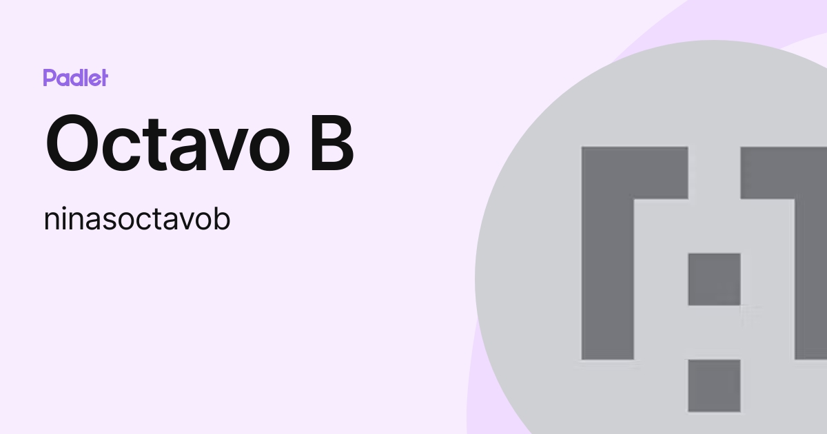 Octavo B (ninasoctavob) profile | Padlet
