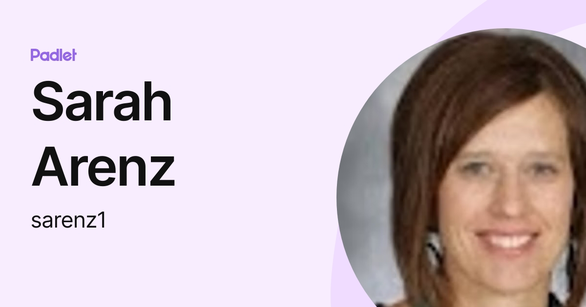 Sarah Arenz (sarenz1) profile | Padlet