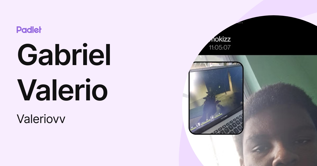 Gabriel Valerio (Valeriovv) profile | Padlet