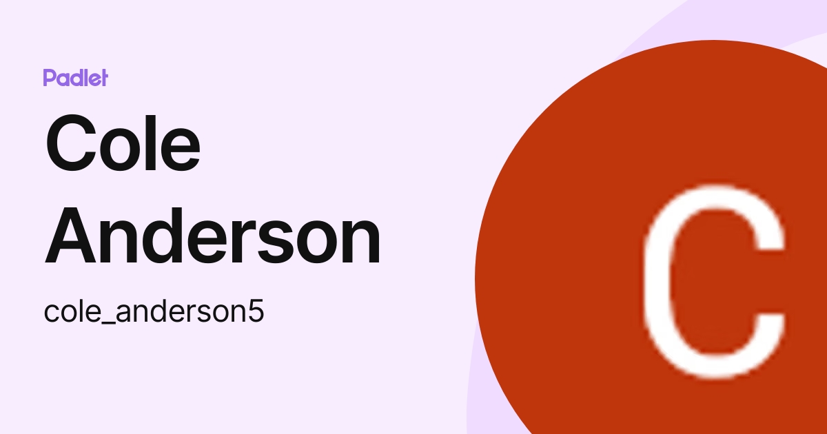Cole Anderson (cole_anderson5) profile | Padlet