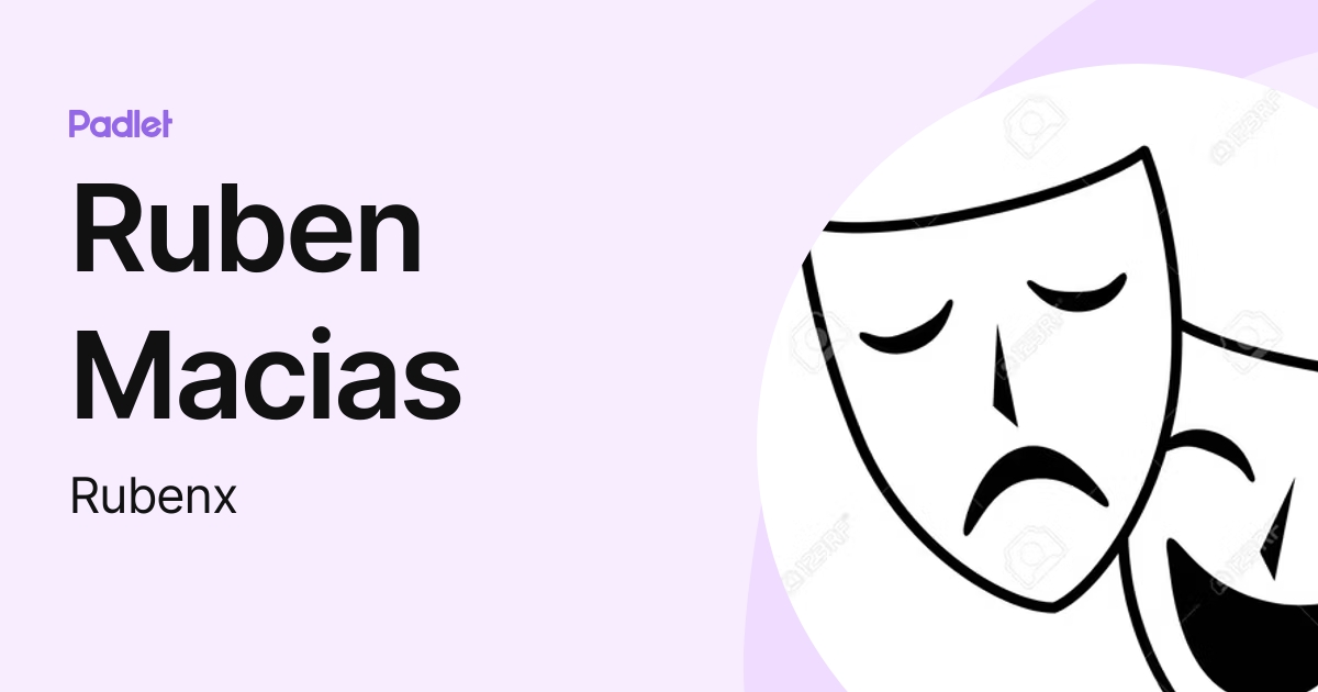 Ruben Macias (Rubenx) profile | Padlet