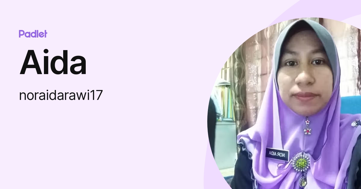 Aida (noraidarawi17) profile | Padlet