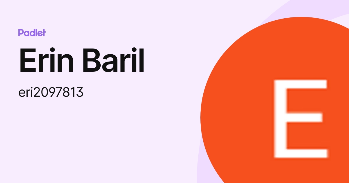 Erin Baril (eri2097813) profile | Padlet