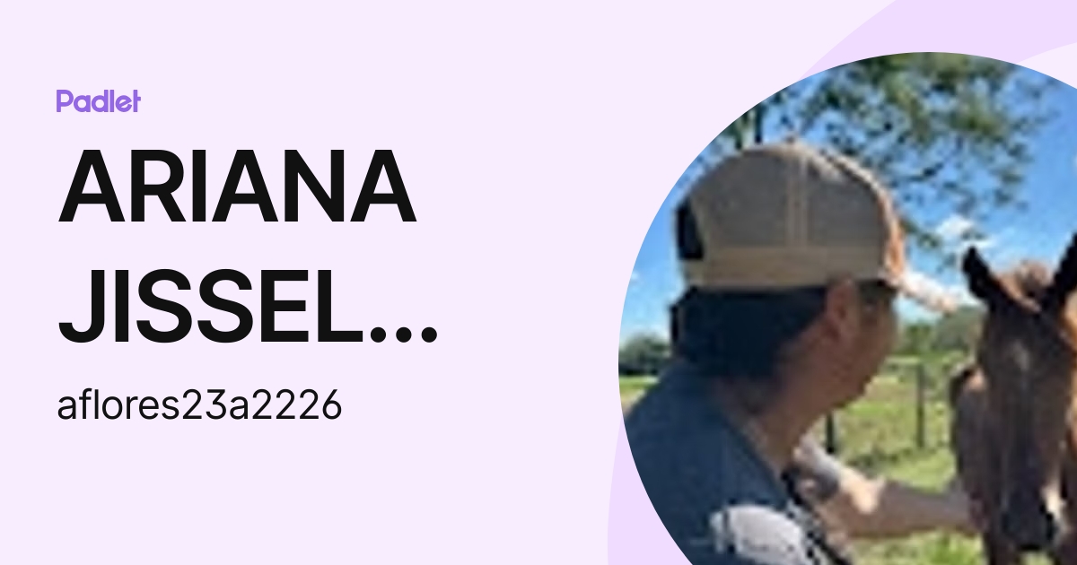 ARIANA JISSEL FLORES HERNANDEZ (aflores23a2226) profile | Padlet