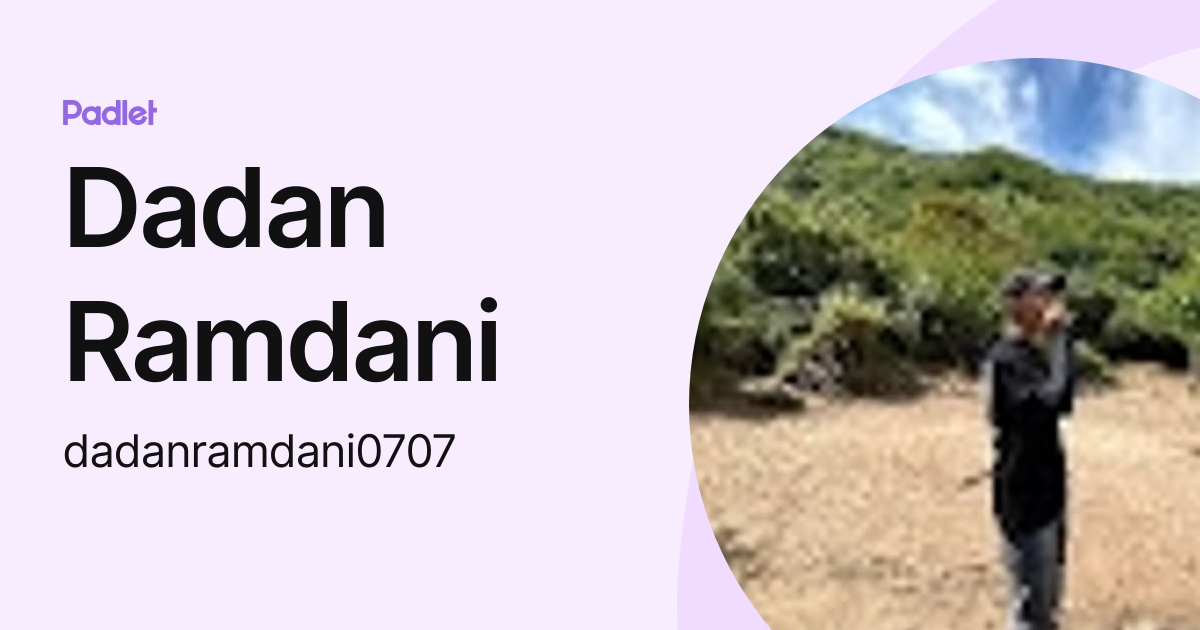 Dadan Ramdani (dadanramdani0707) profile | Padlet
