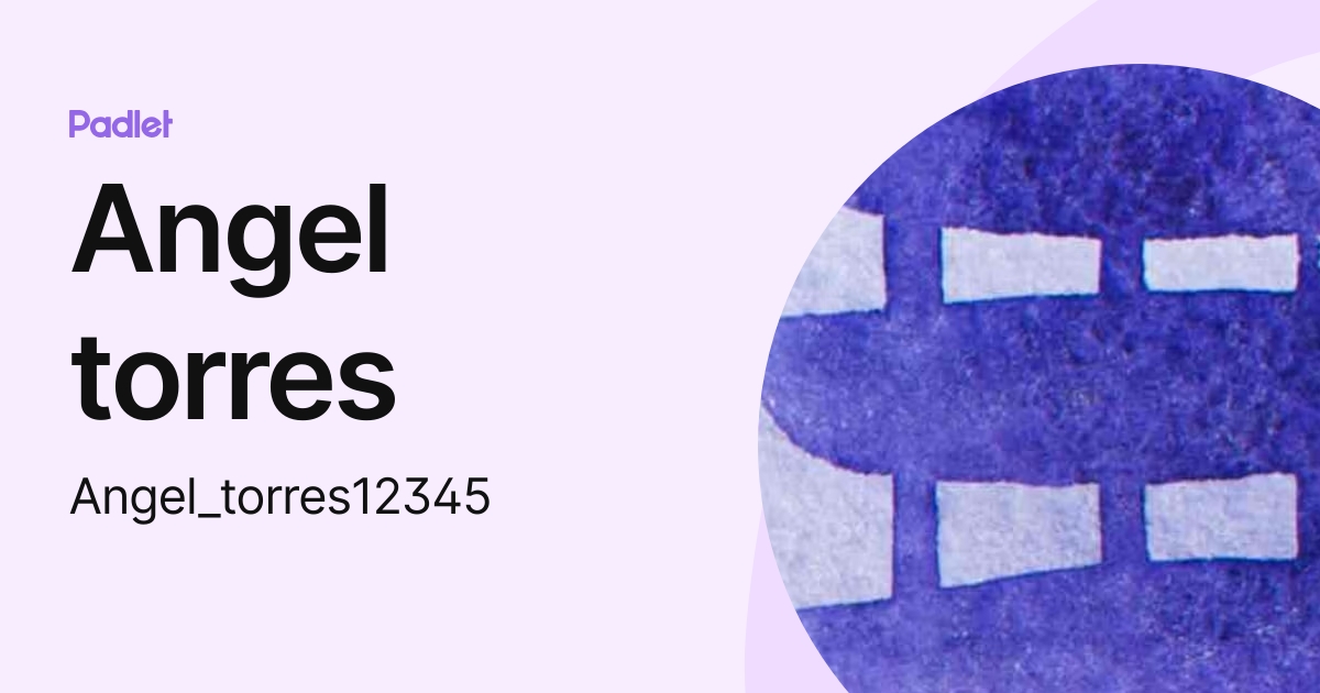 Angel torres (Angel_torres12345) profile | Padlet