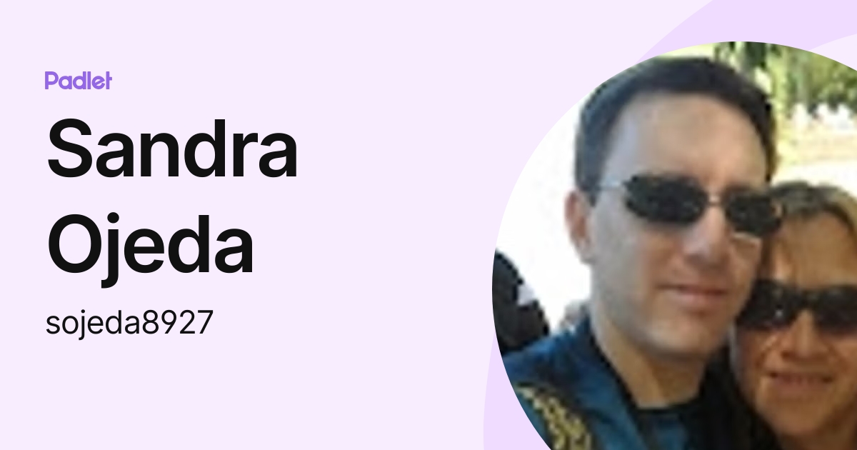 Sandra Ojeda (sojeda8927) profile | Padlet