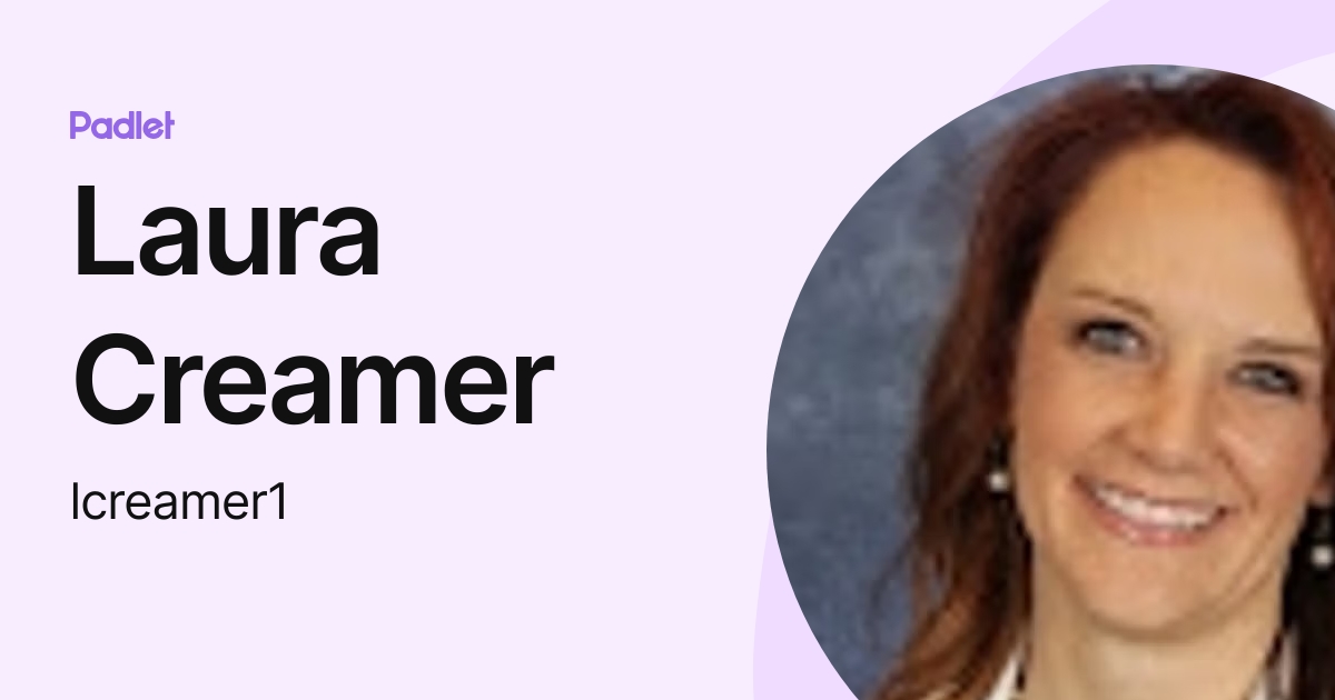 Laura Creamer (lcreamer1) profile | Padlet