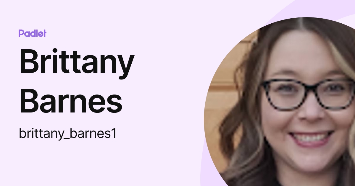 Brittany Barnes (brittany_barnes1) profile | Padlet