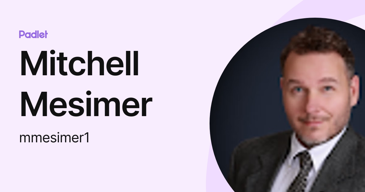 Mitchell Mesimer (mmesimer1) profile | Padlet