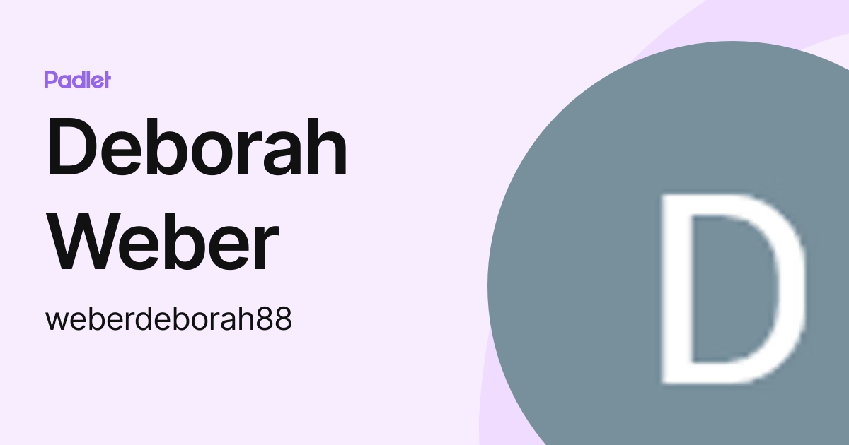 Deborah Weber (weberdeborah88) profile | Padlet