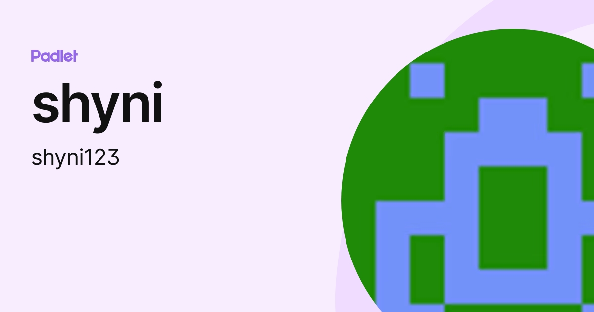 shyni (shyni123) profile | Padlet