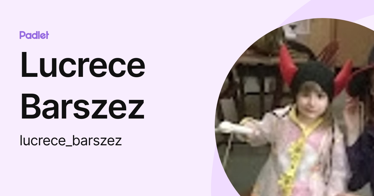 Lucrece Barszez (lucrece_barszez) profile | Padlet