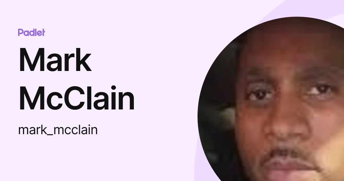 Mark McClain (mark_mcclain) profile | Padlet