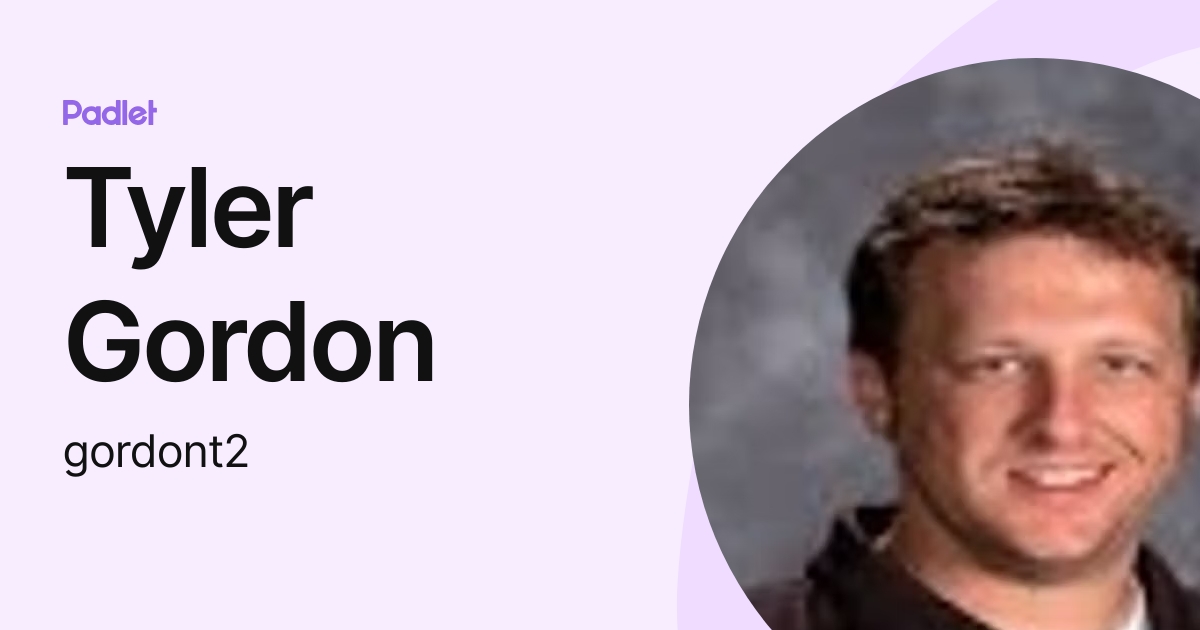 Tyler Gordon (gordont2) profile | Padlet