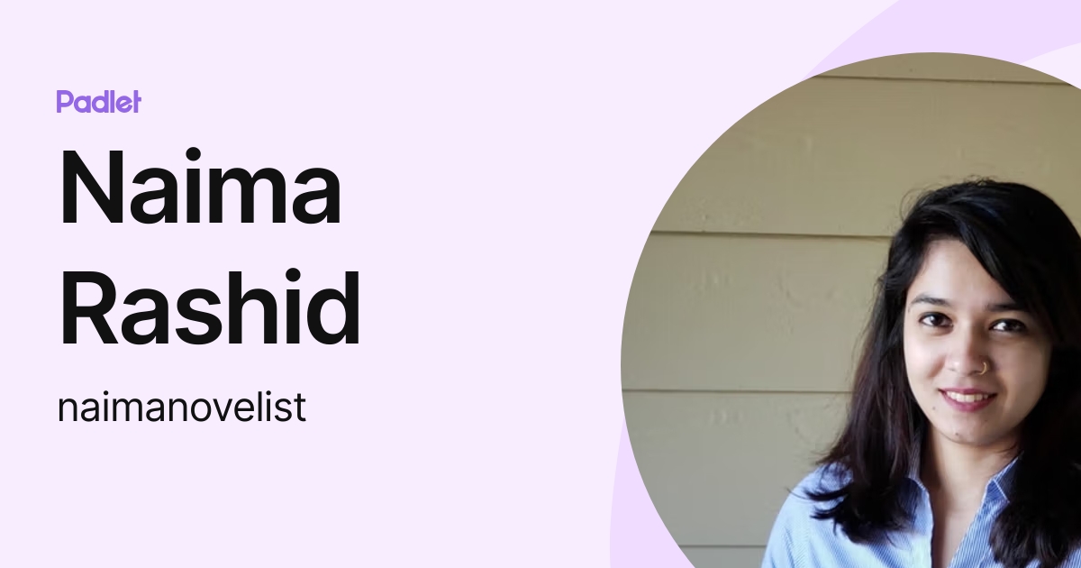 Naima Rashid (naimanovelist) profile | Padlet