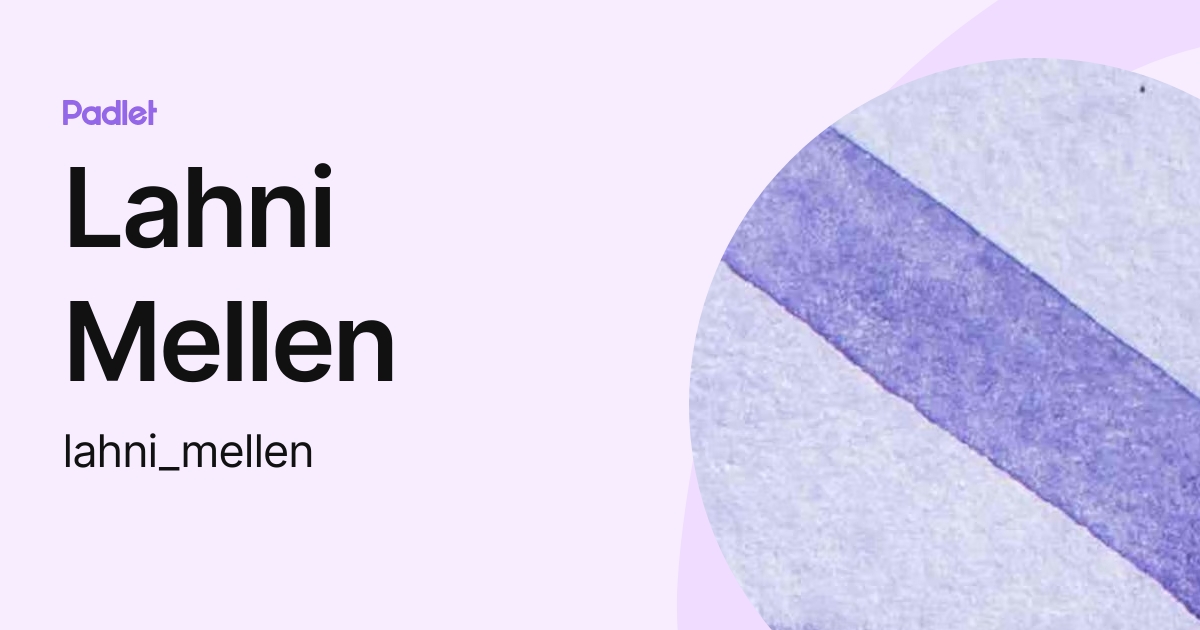 Lahni Mellen (lahni_mellen) profile | Padlet