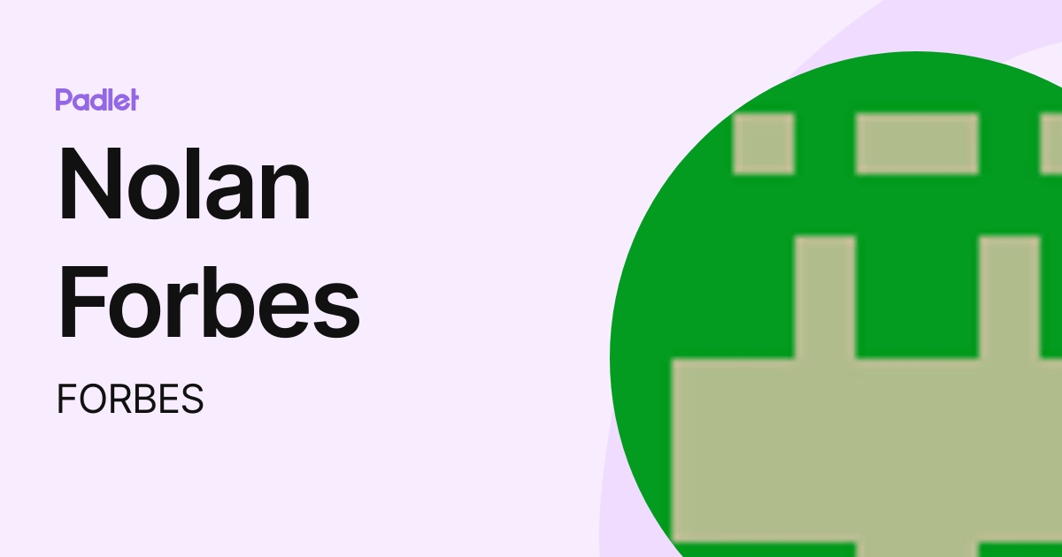 Nolan Forbes (FORBES) profile | Padlet