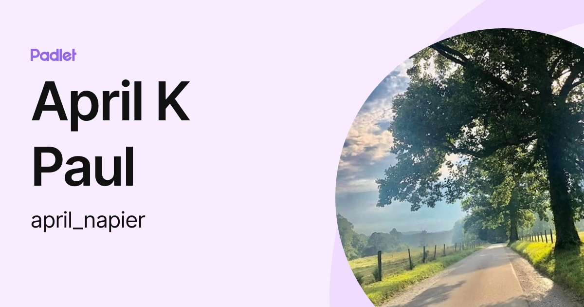 April K Paul (april_napier) profile | Padlet