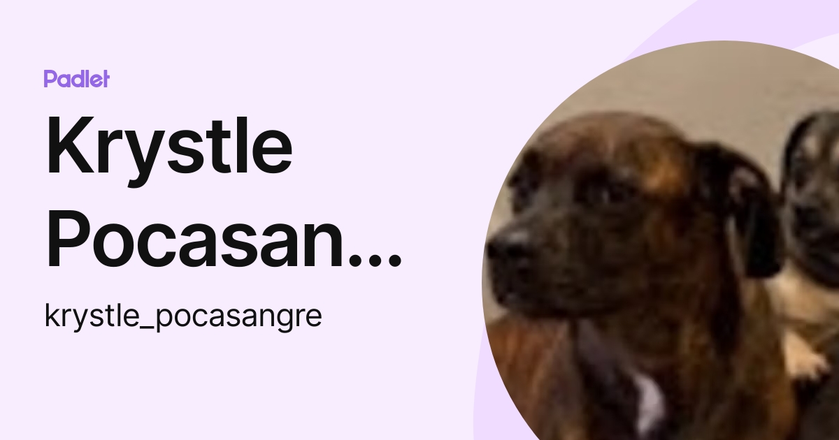 Krystle Pocasangre (krystle_pocasangre) profile | Padlet