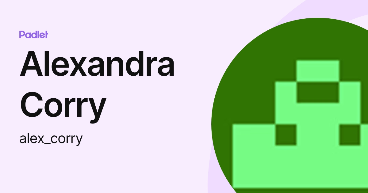 Alexandra Corry (alex_corry) profile | Padlet