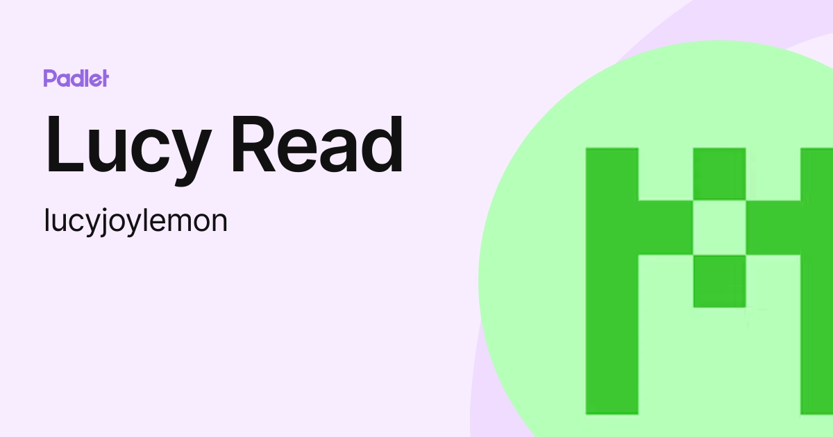 Lucy Read (lucyjoylemon) profile | Padlet