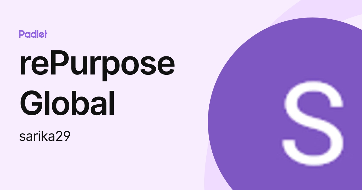 rePurpose Global (sarika29) profile | Padlet