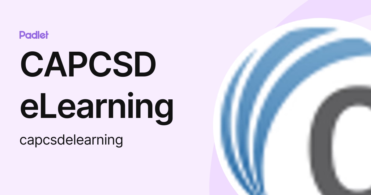 CAPCSD eLearning (capcsdelearning) profile | Padlet