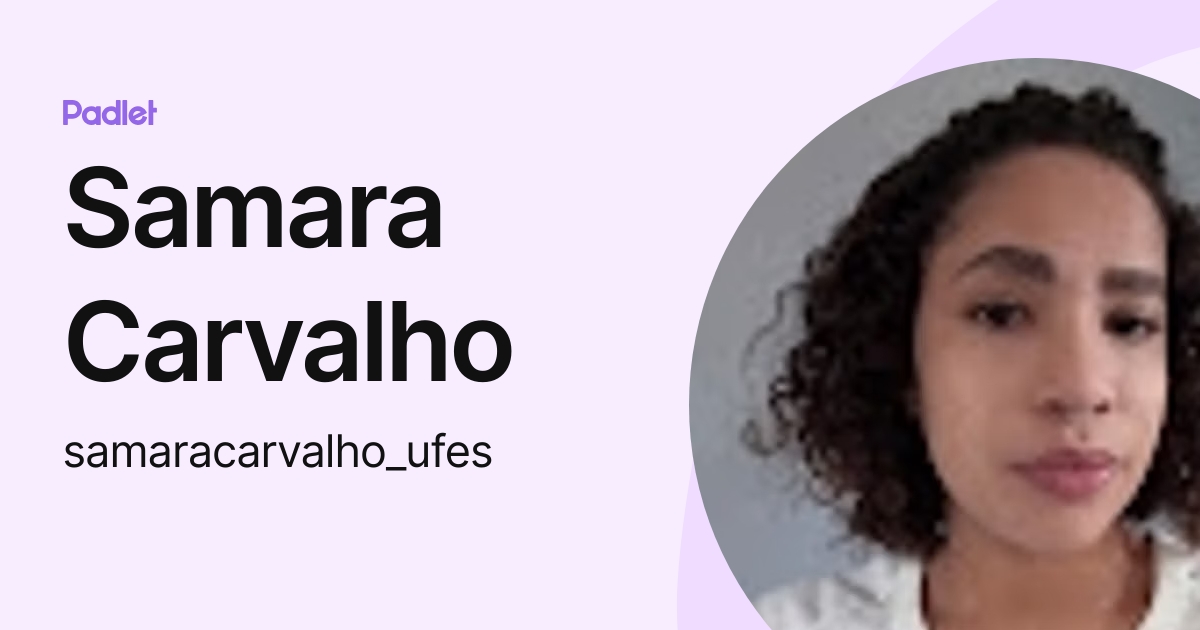 Samara Carvalho (samaracarvalho_ufes) profile | Padlet