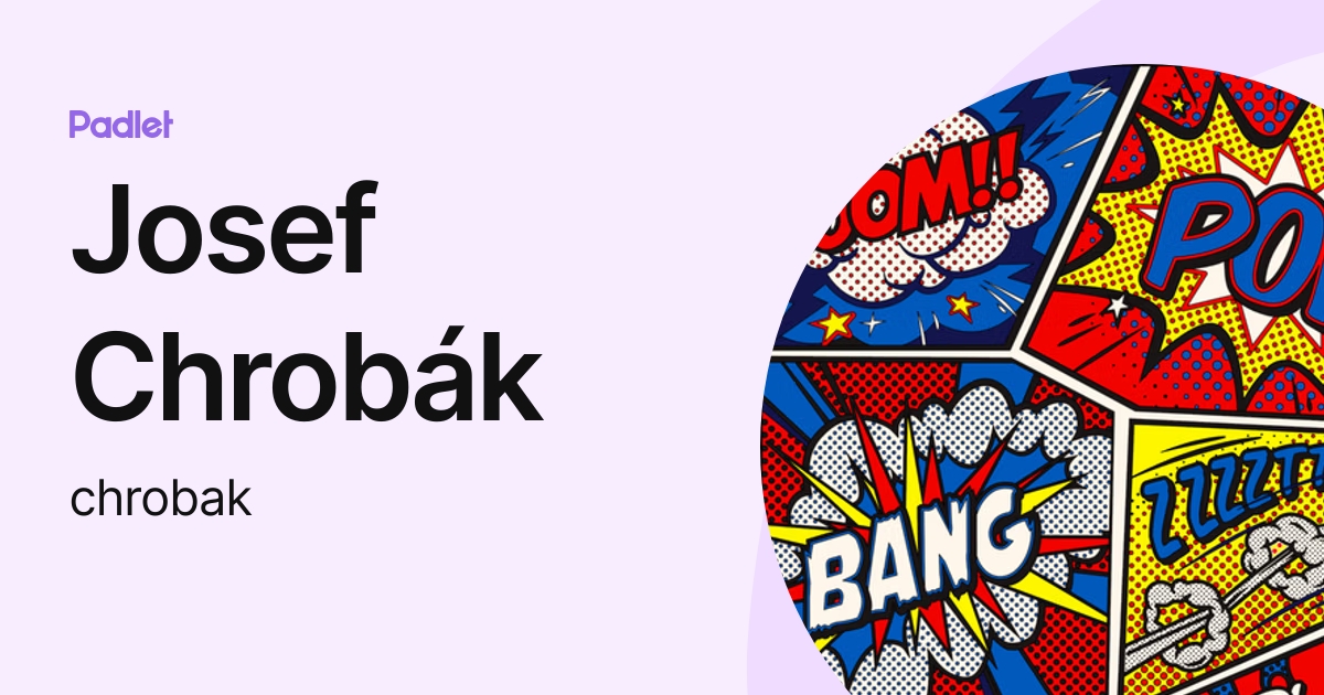 Josef Chrobák (chrobak) profile | Padlet