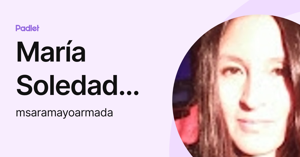 María Soledad Aramayo (msaramayoarmada) profile | Padlet