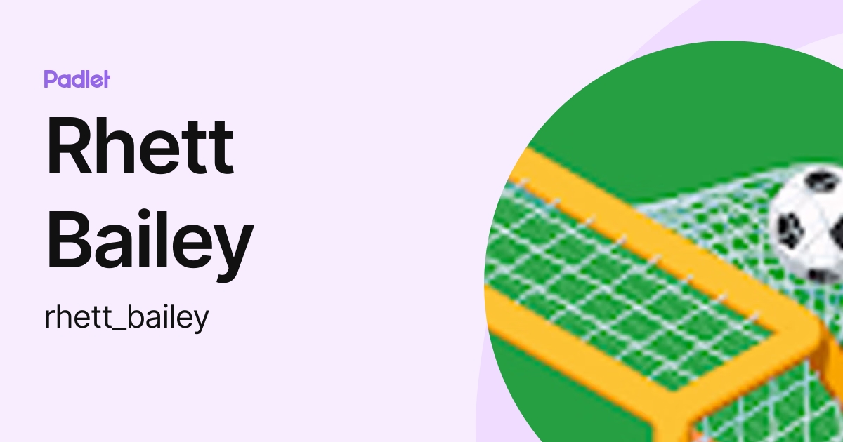 Rhett Bailey (rhett_bailey) profile | Padlet