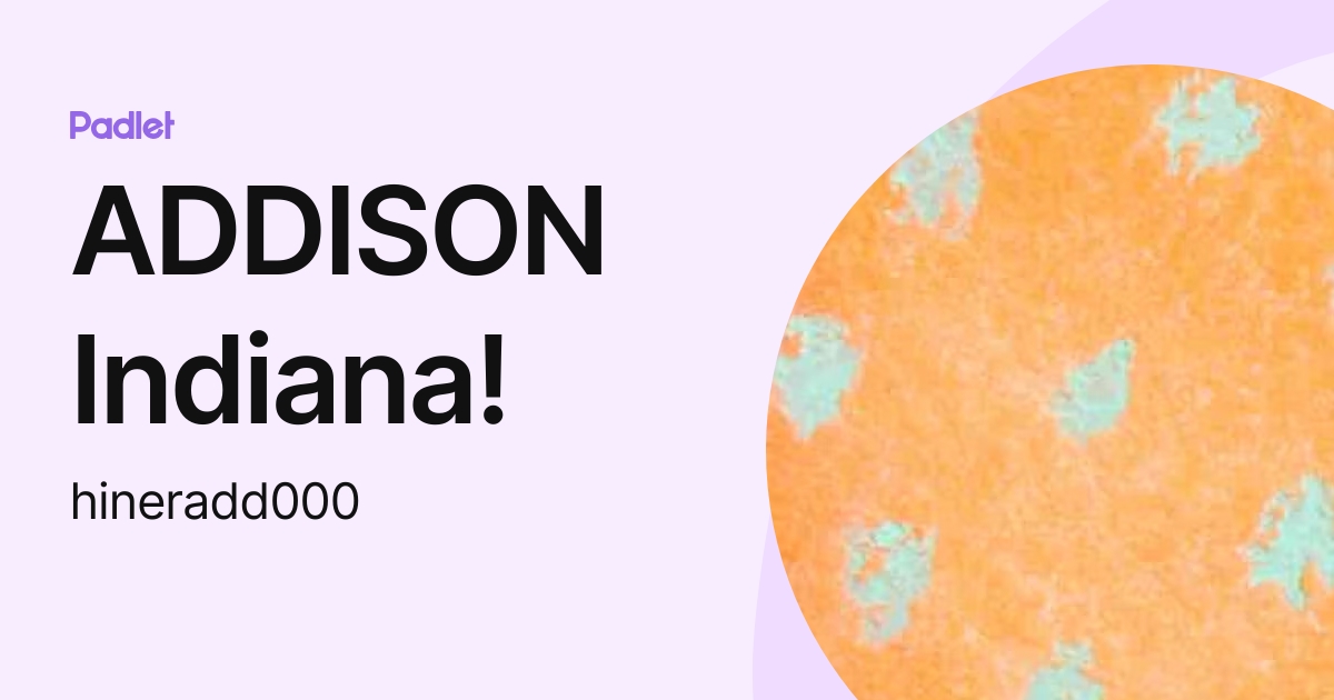 ADDISON Indiana! (hineradd000) profile | Padlet