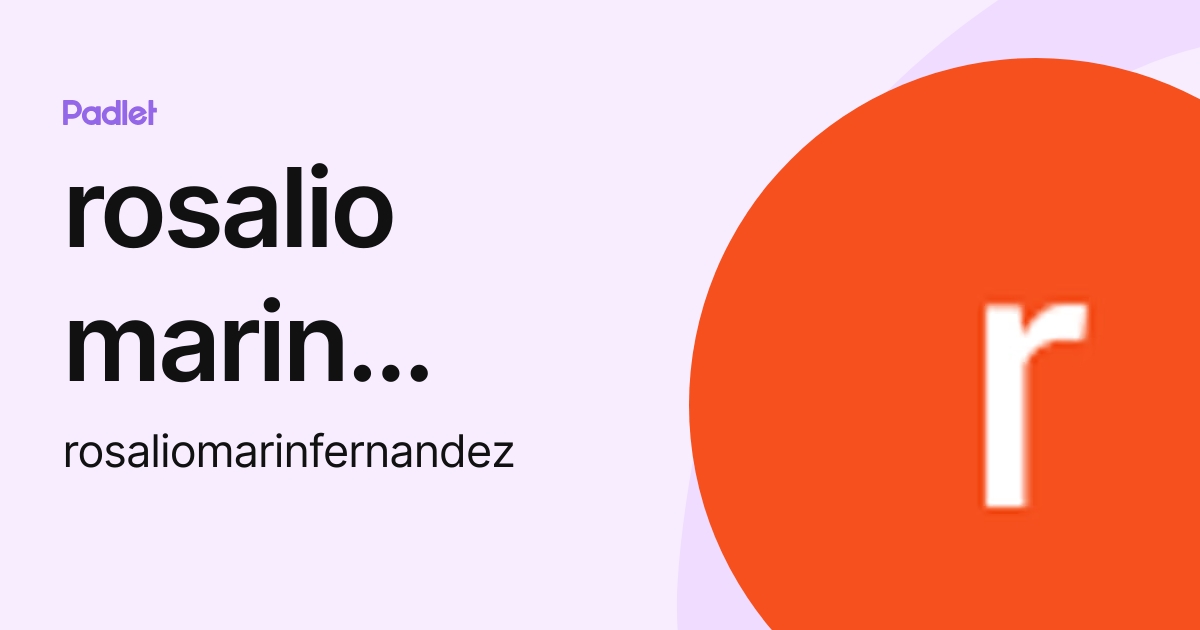 rosalio marin fernandez (rosaliomarinfernandez) profile | Padlet