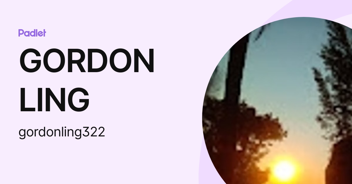 GORDON LING (gordonling322) profile | Padlet