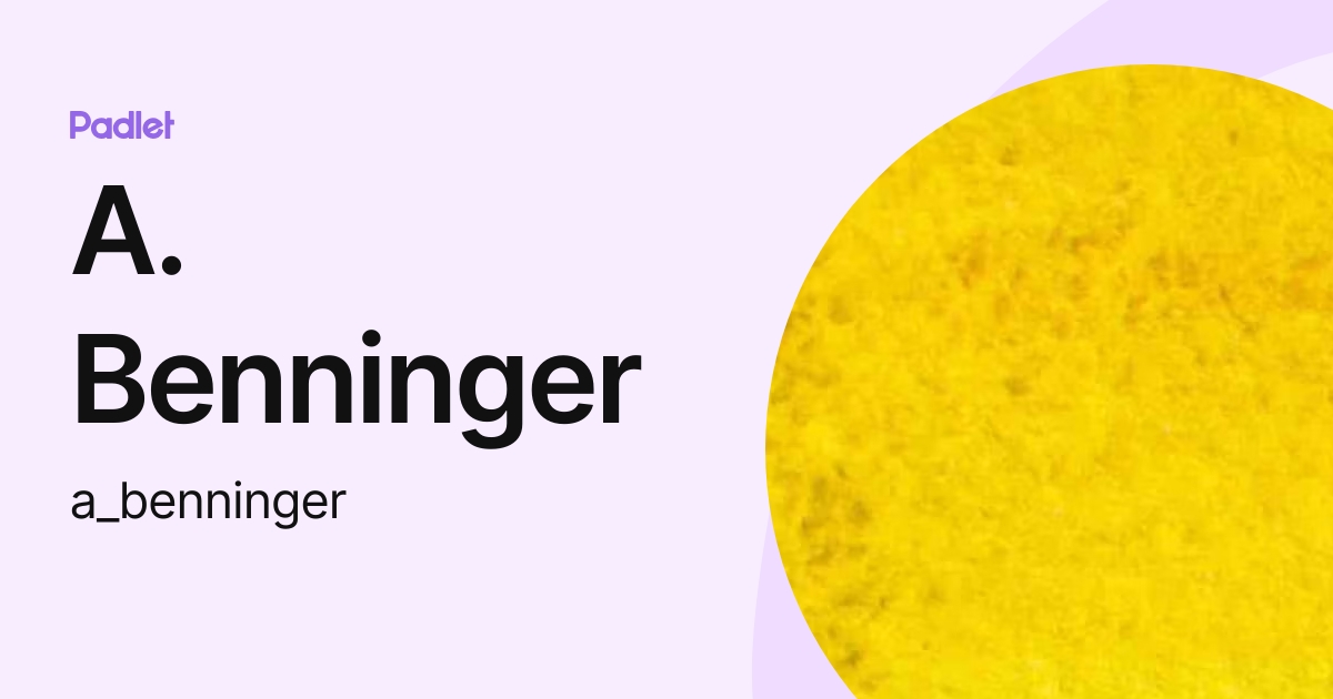 A. Benninger (a_benninger) profile | Padlet