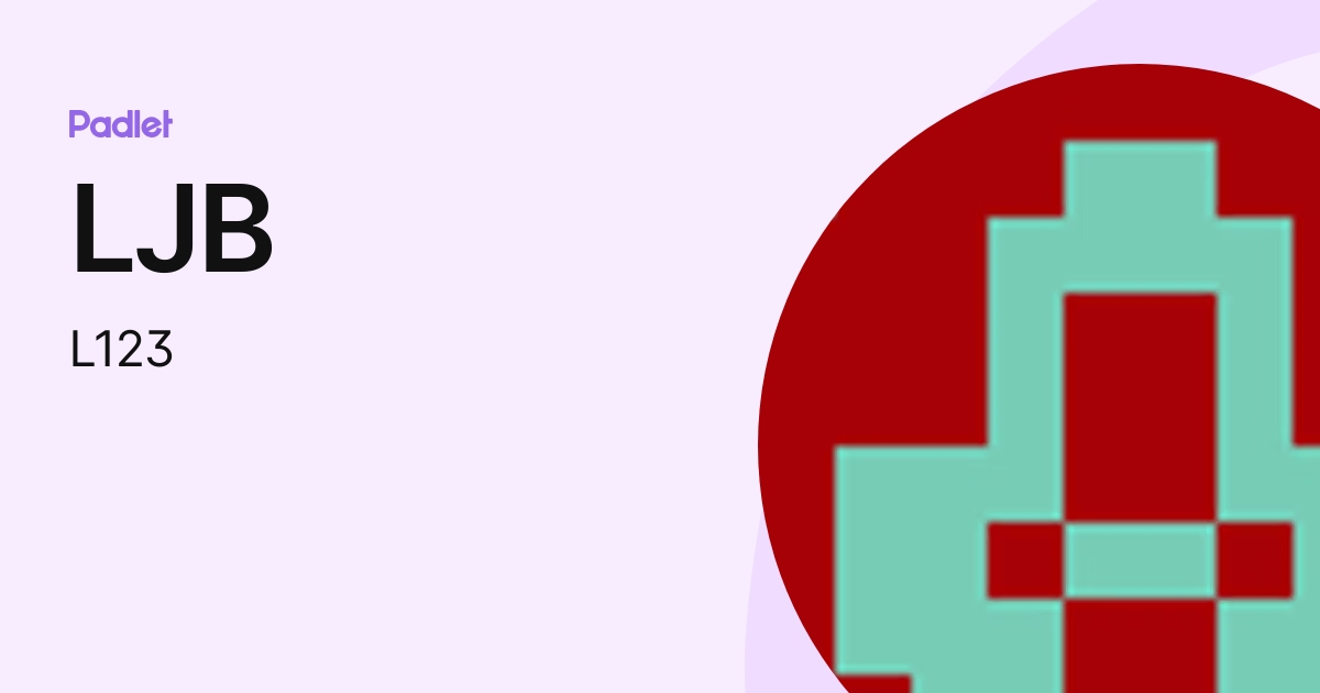 LJB (L123) profile | Padlet