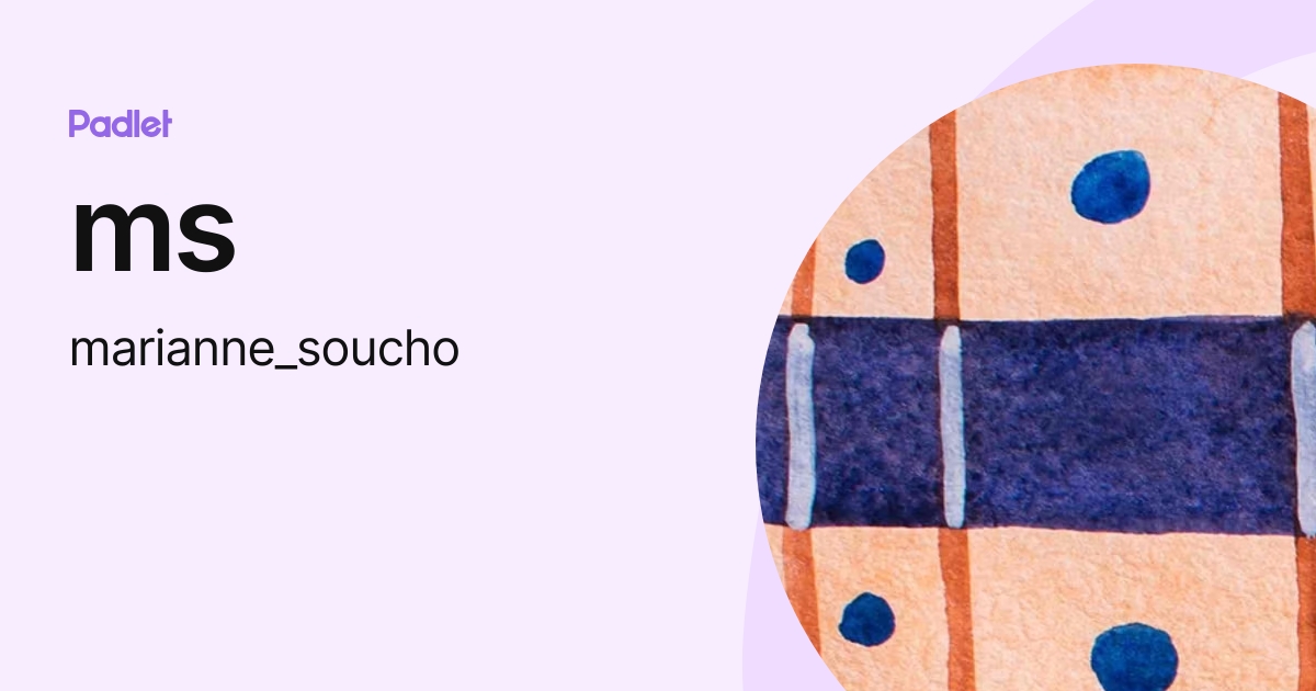 ms (marianne_soucho) profile | Padlet