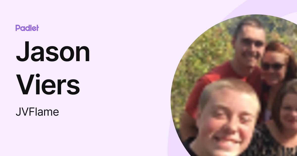Jason Viers (JVFlame) profile | Padlet
