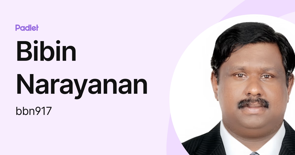 Bibin Narayanan (bbn917) profile | Padlet