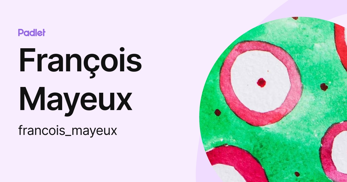 François Mayeux (francois_mayeux) profile | Padlet