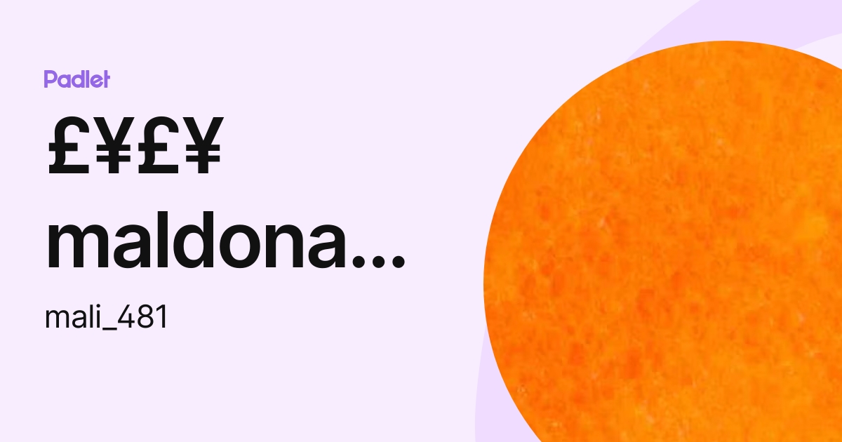 maldonado (mali_481) profile | Padlet