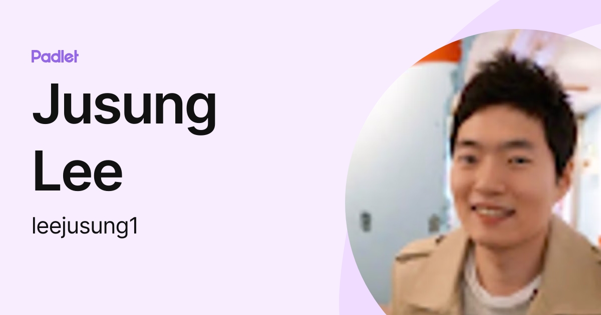 Jusung Lee (leejusung1) profile | Padlet
