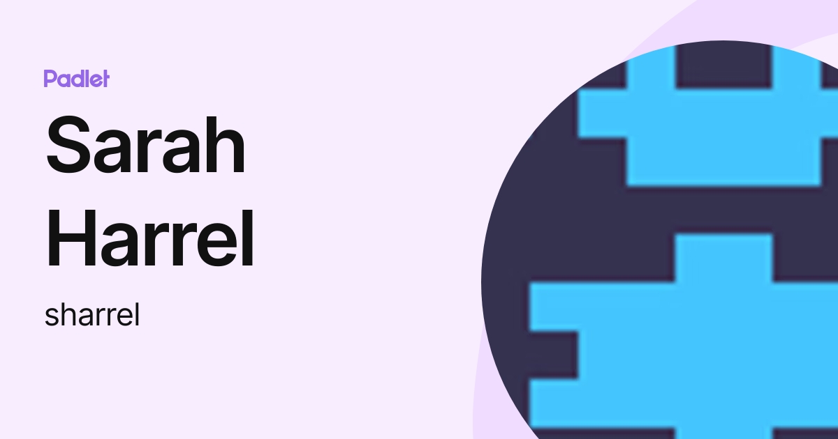 Sarah Harrel (sharrel) profile | Padlet