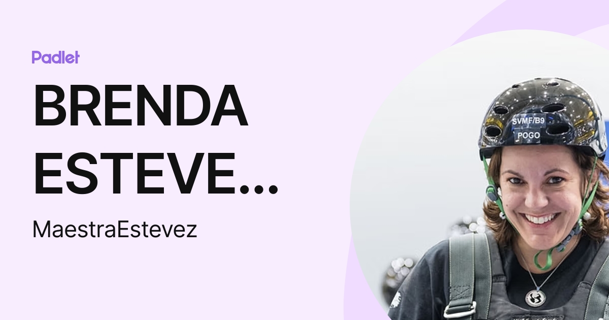 BRENDA ESTEVEZ MORENO (MaestraEstevez) profile | Padlet
