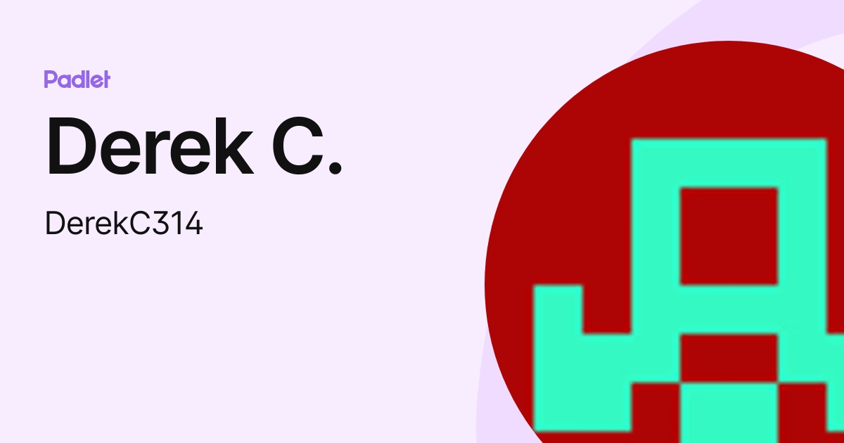 Derek C Derekc314 Profile Padlet