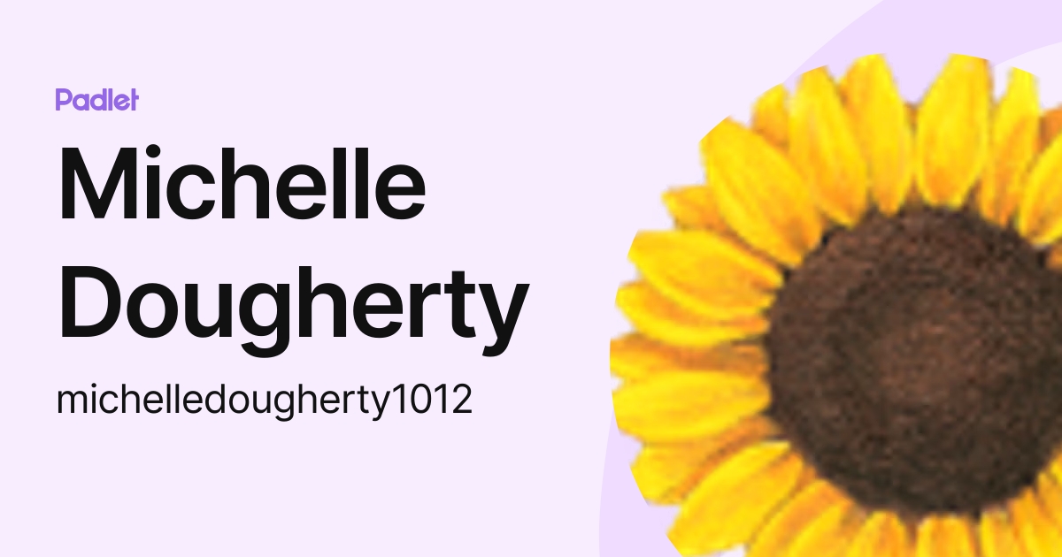 Michelle Dougherty (michelledougherty1012) profile | Padlet