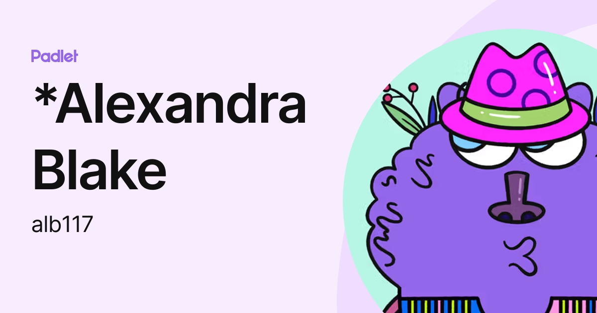 *Alexandra Blake (alb117) profile | Padlet